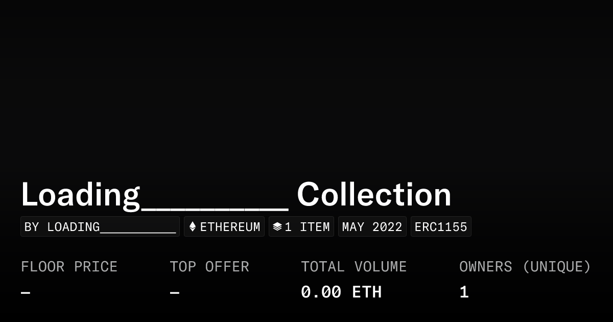 Loading__________ Collection - Collection | OpenSea