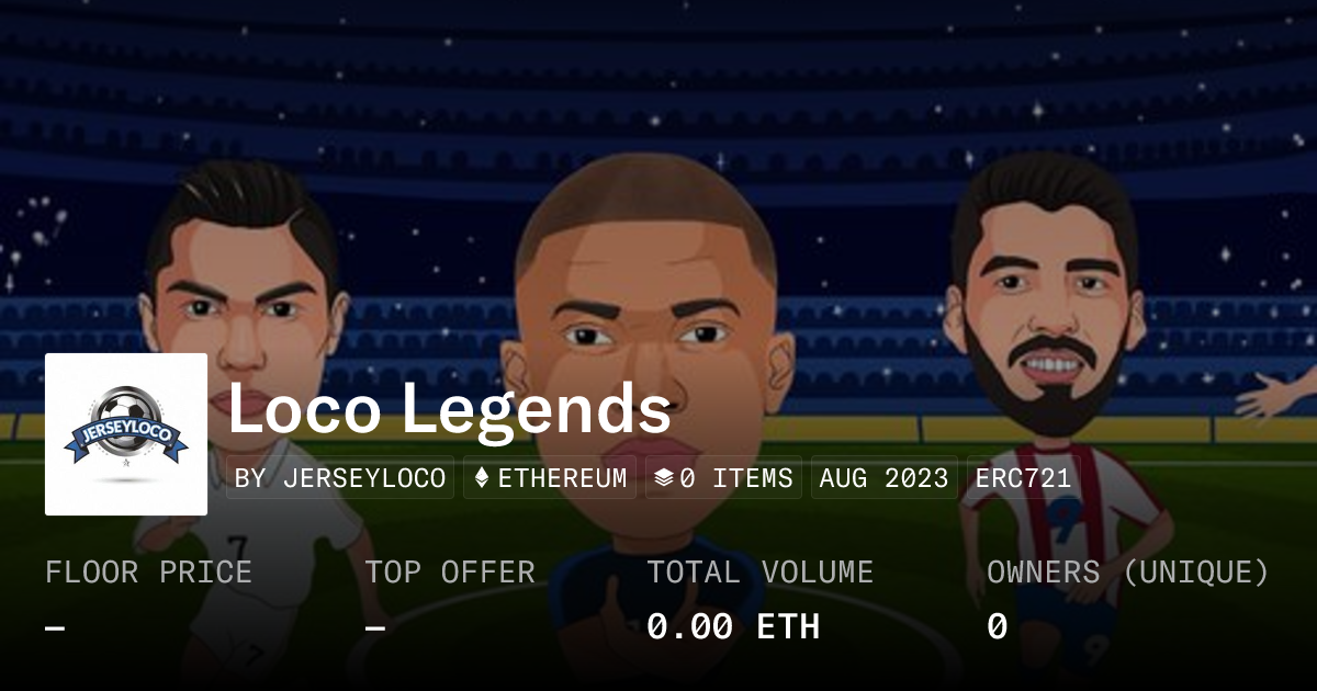 Loco Legends - Collection | OpenSea