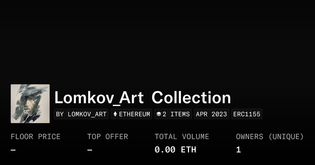 Lomkov_Art Collection - Collection | OpenSea