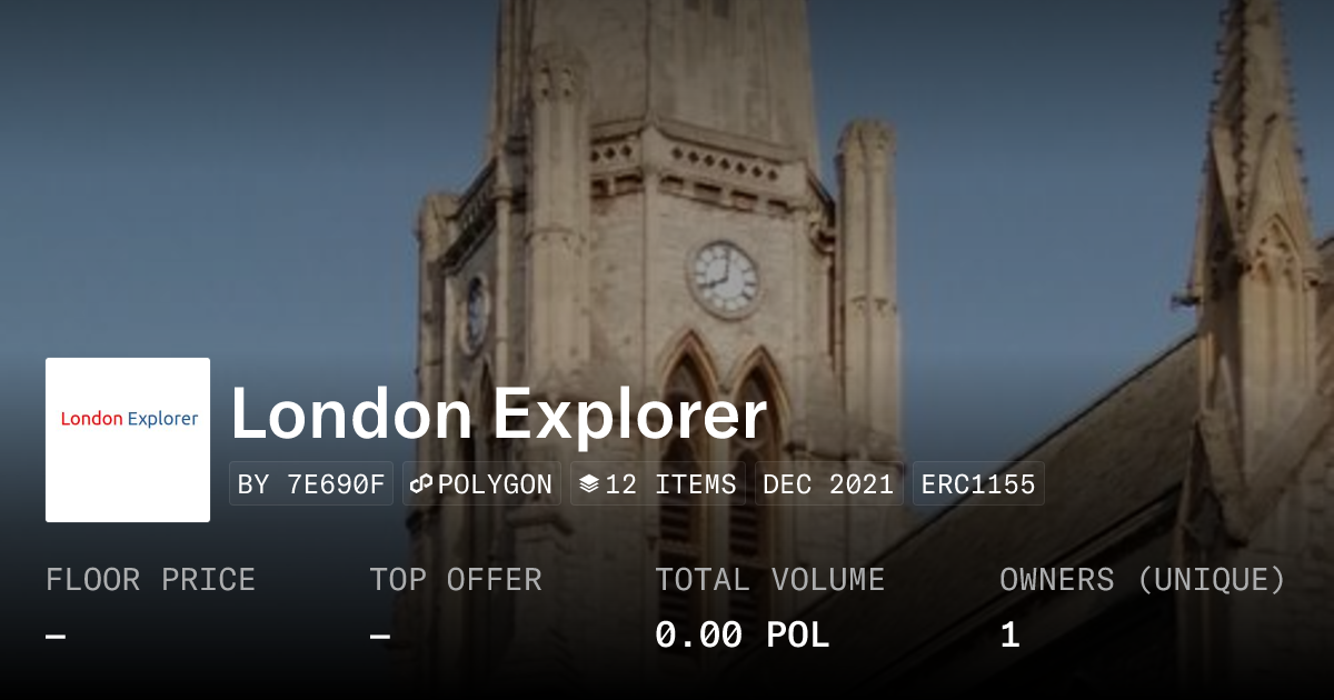London Explorer - Collection | OpenSea