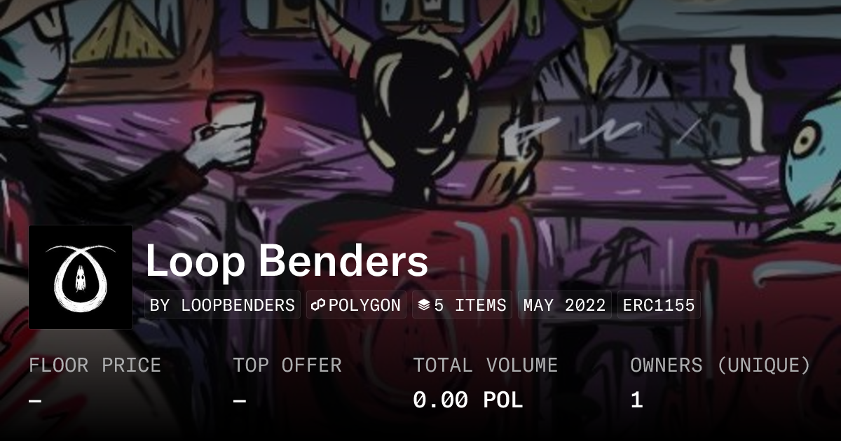 Loop Benders - Collection | OpenSea