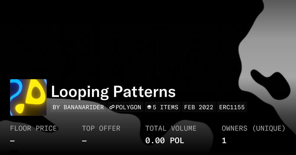 Looping Patterns - Collection | OpenSea