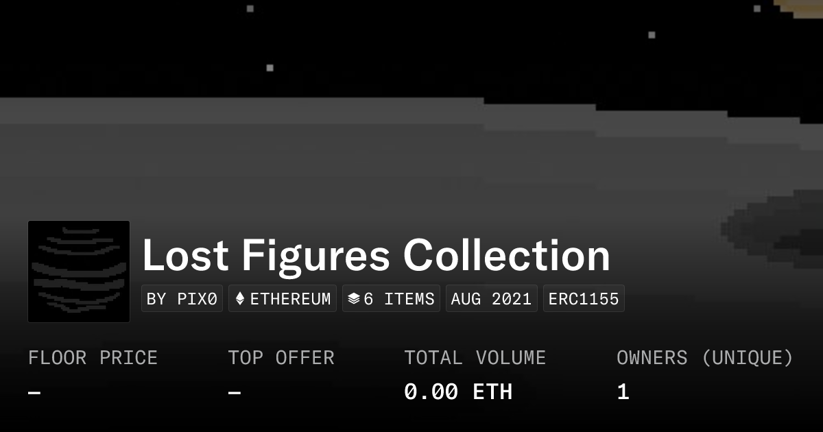 Lost Figures Collection - Collection | OpenSea