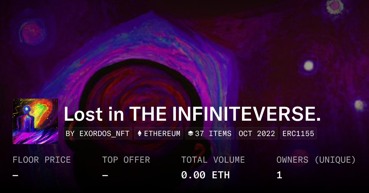 Lost in THE INFINITEVERSE. - Collection | OpenSea