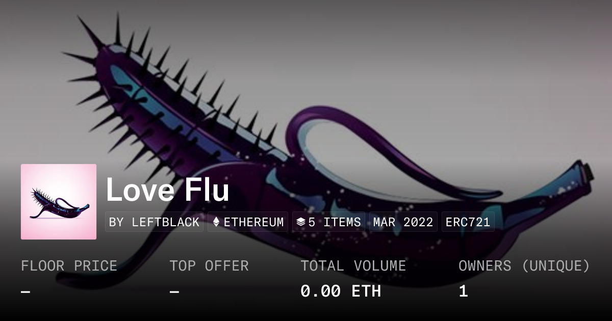 Love Flu - Collection | OpenSea