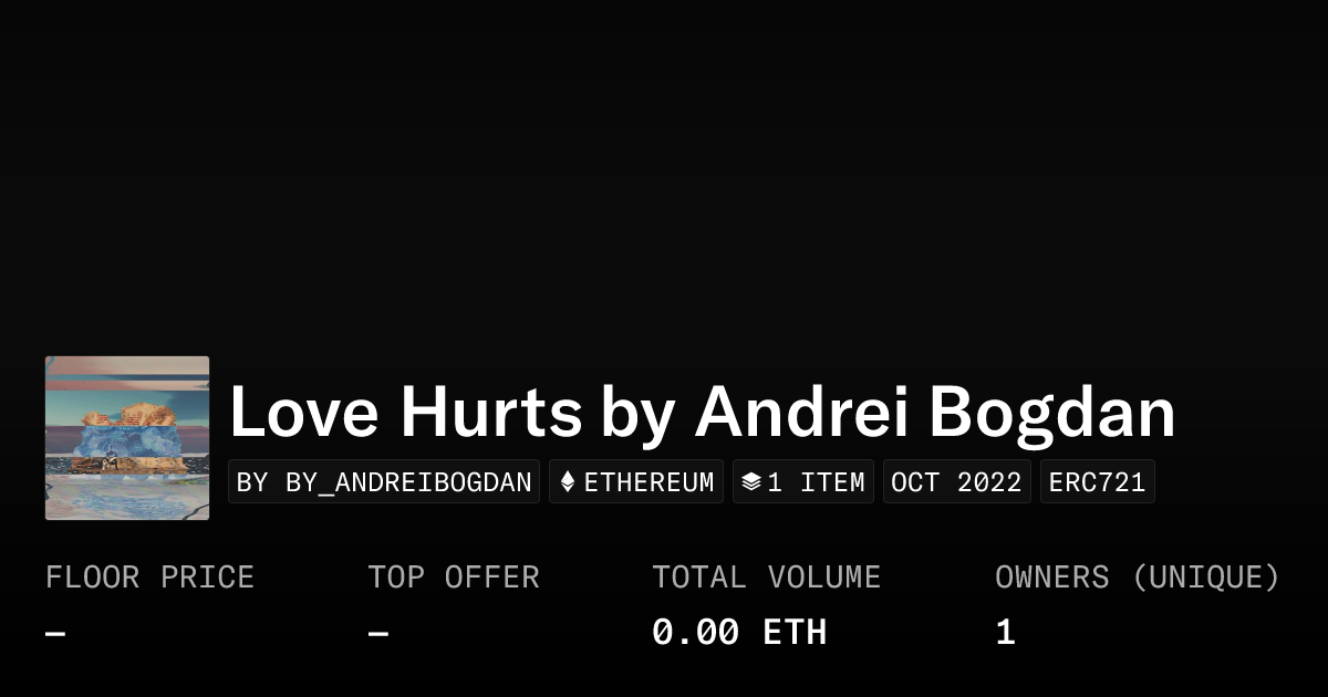 Love Hurts by Andrei Bogdan - Collection | OpenSea