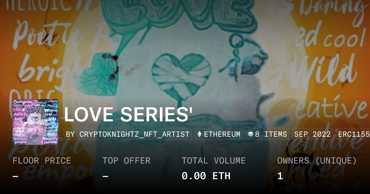 LOVE SERIES' - Collection | OpenSea