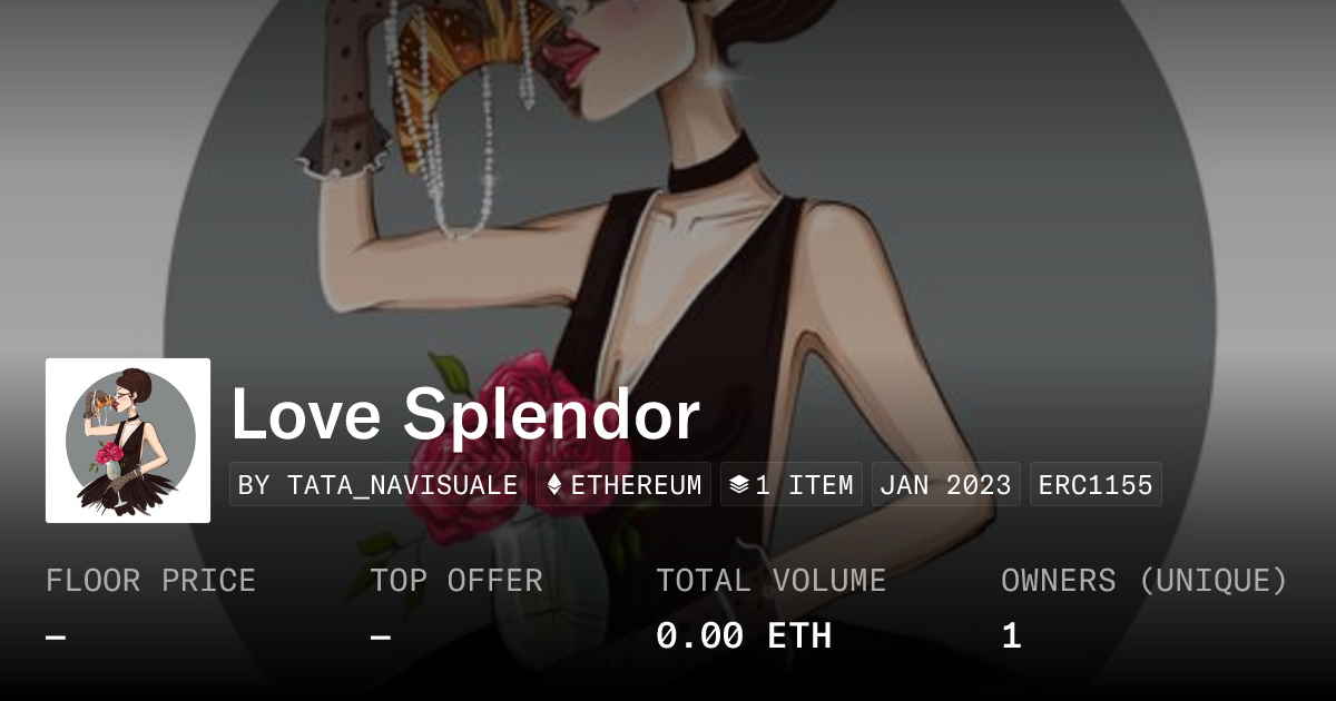 Love Splendor - Collection | OpenSea