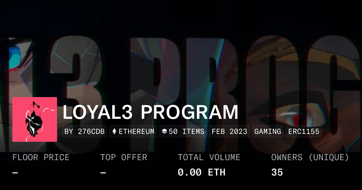 LOYAL3 PROGRAM - Collection | OpenSea