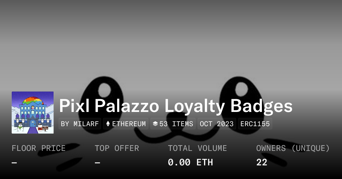 Pixl Palazzo Loyalty Badges - Collection | OpenSea