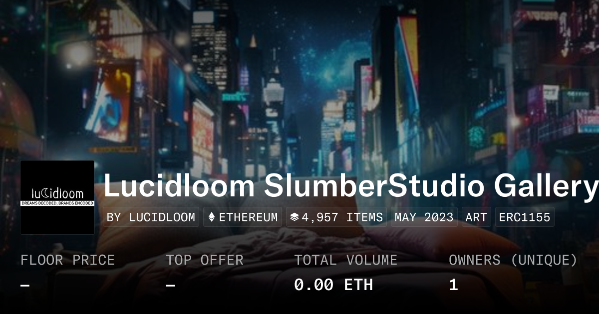 Lucidloom SlumberStudio Gallery - Collection | OpenSea