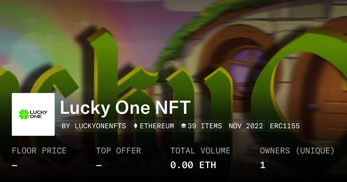 Lucky One NFT - Collection | OpenSea