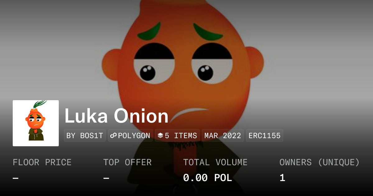 Luka Onion - Collection | OpenSea