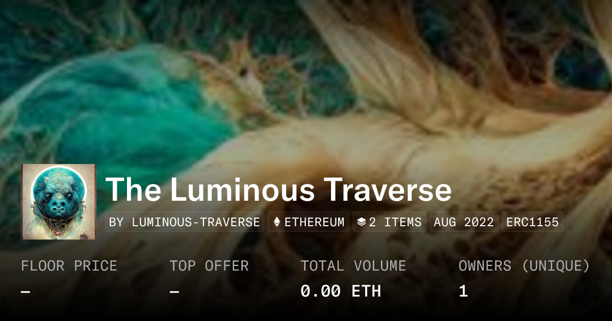 The Luminous Traverse - Collection | OpenSea