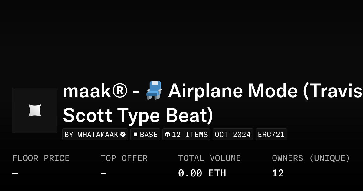 maak® - 💺 Airplane Mode (Travis Scott Type Beat) - Collection | OpenSea