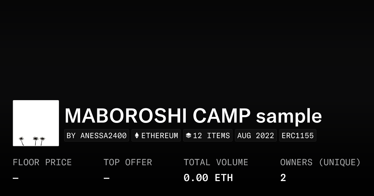MABOROSHI CAMP sample - Collection | OpenSea