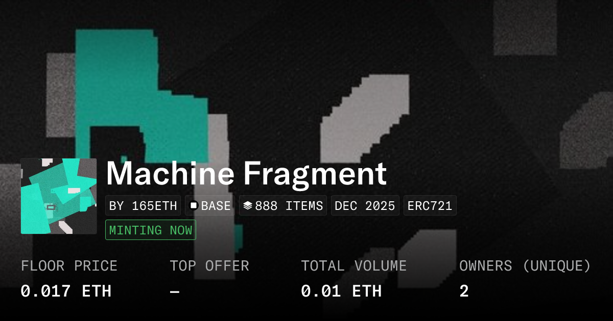 Machine Fragment 0.017 ETH - Collection | OpenSea