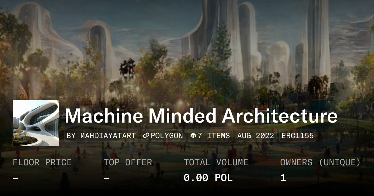 Machine Minded Architecture - Collection | OpenSea