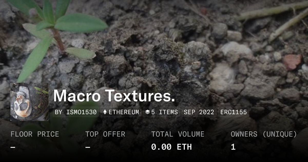 Macro Textures. - Collection | OpenSea
