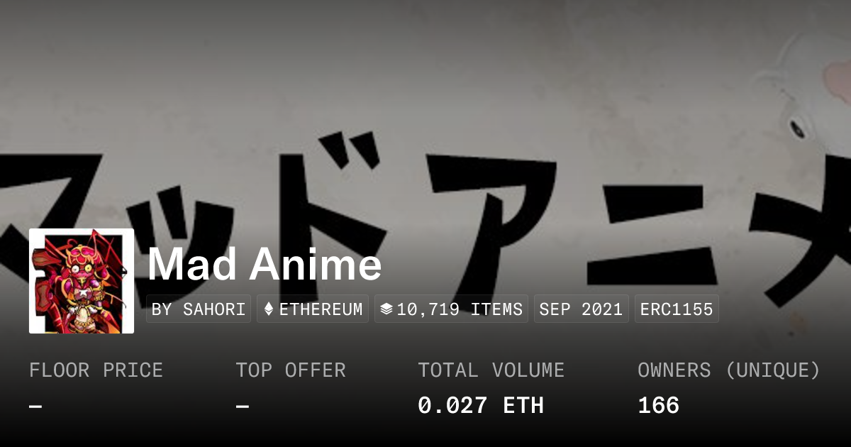 Mad Anime - Collection | OpenSea