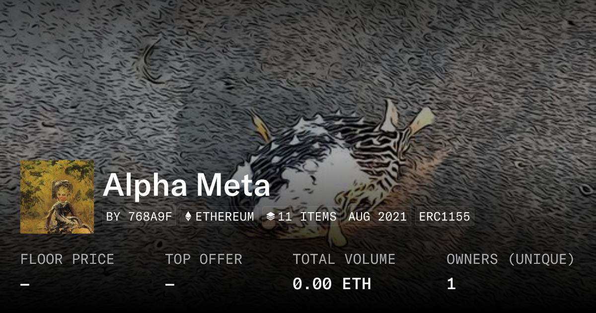 Alpha Meta - Collection | OpenSea