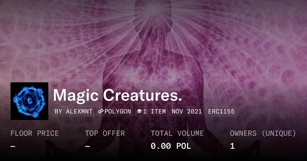 Magic Creatures. - Collection | OpenSea