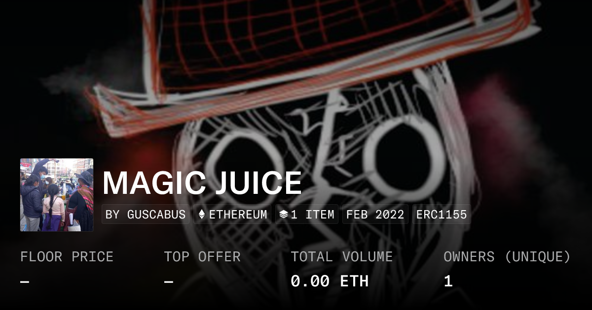 MAGIC JUICE - Collection | OpenSea