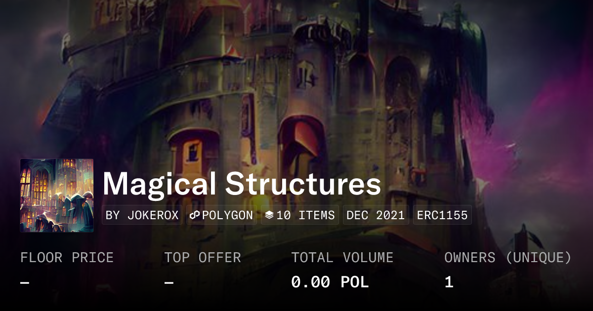 Magical Structures - Collection | OpenSea