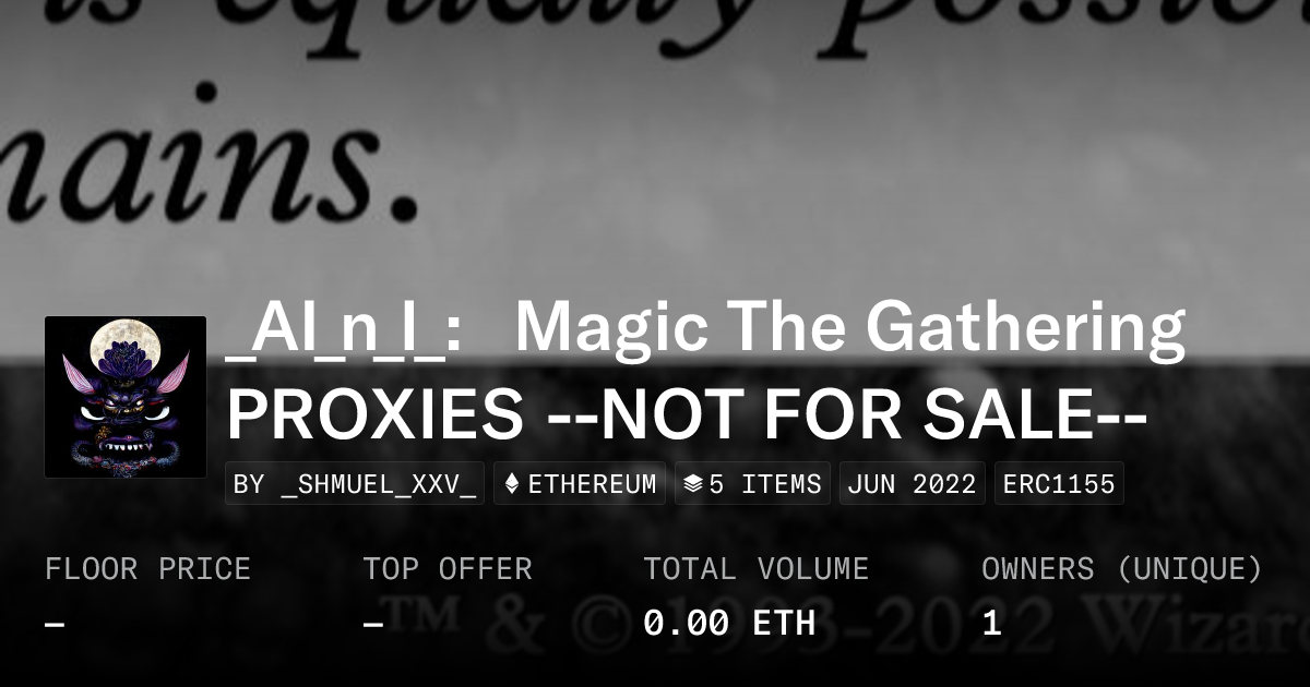 _AI_n_I_: Magic The Gathering PROXIES --NOT FOR SALE-- - Collection | OpenSea