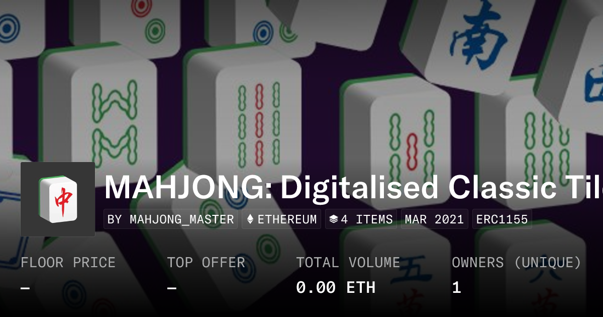 MAHJONG: Digitalised Classic Tiles - Collection | OpenSea