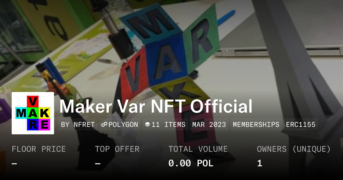 Maker Var NFT Official - Collection | OpenSea