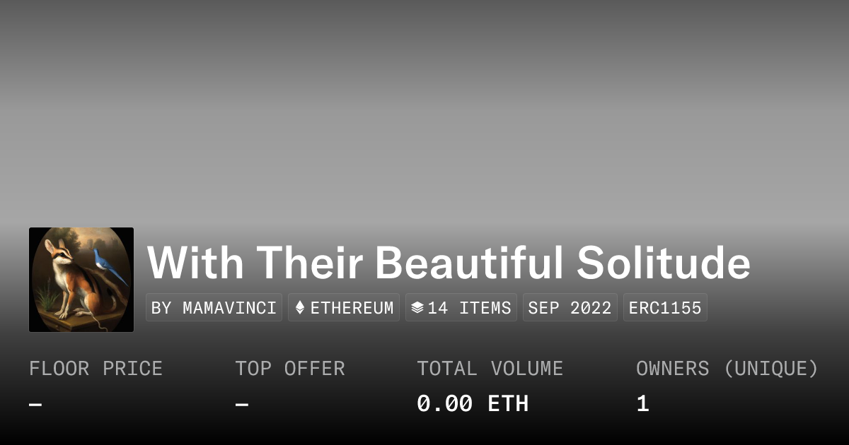 With Their Beautiful Solitude - Collection | OpenSea