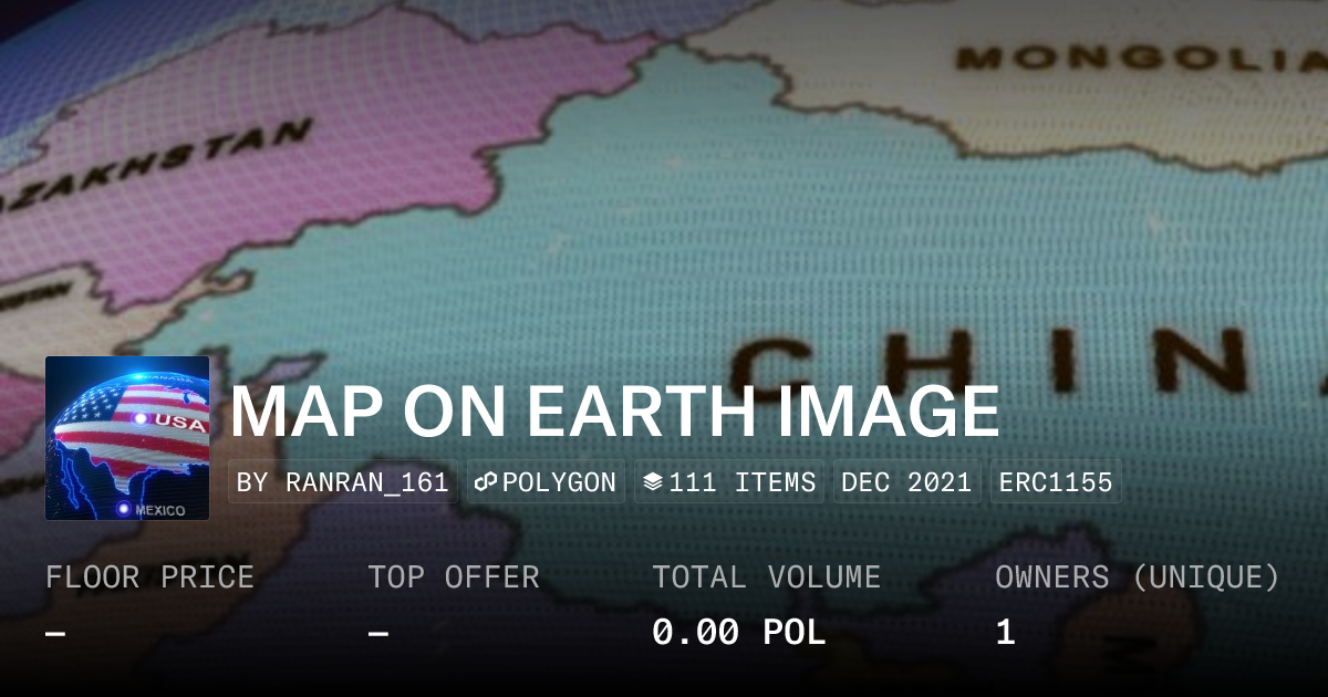 MAP ON EARTH IMAGE - Collection | OpenSea