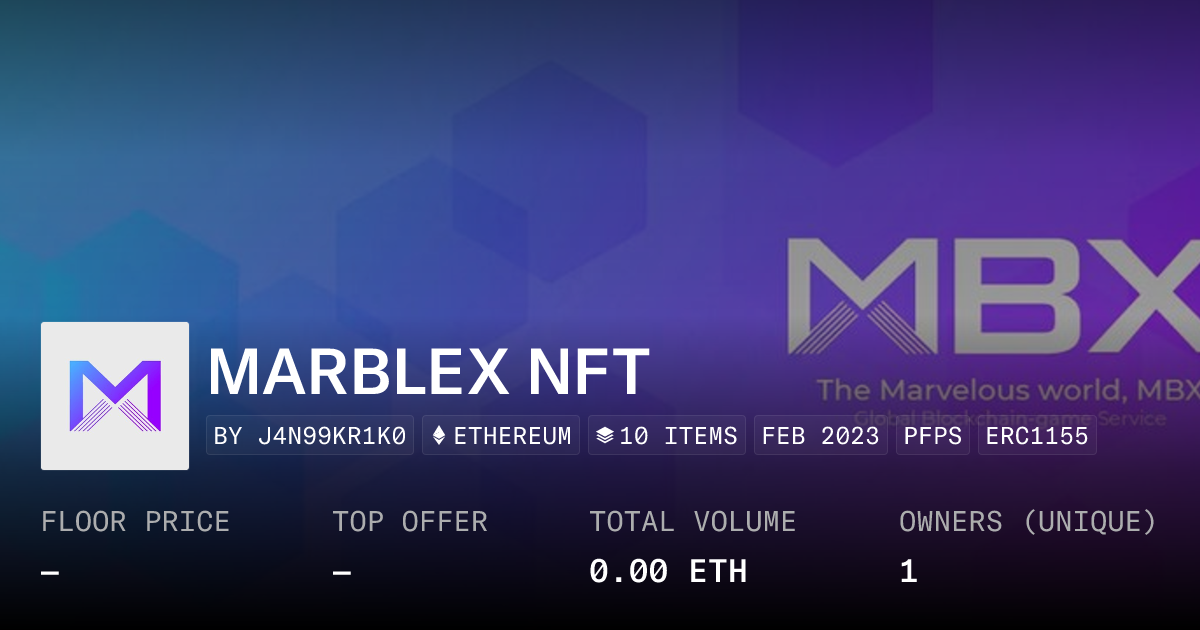 MARBLEX NFT - Collection | OpenSea