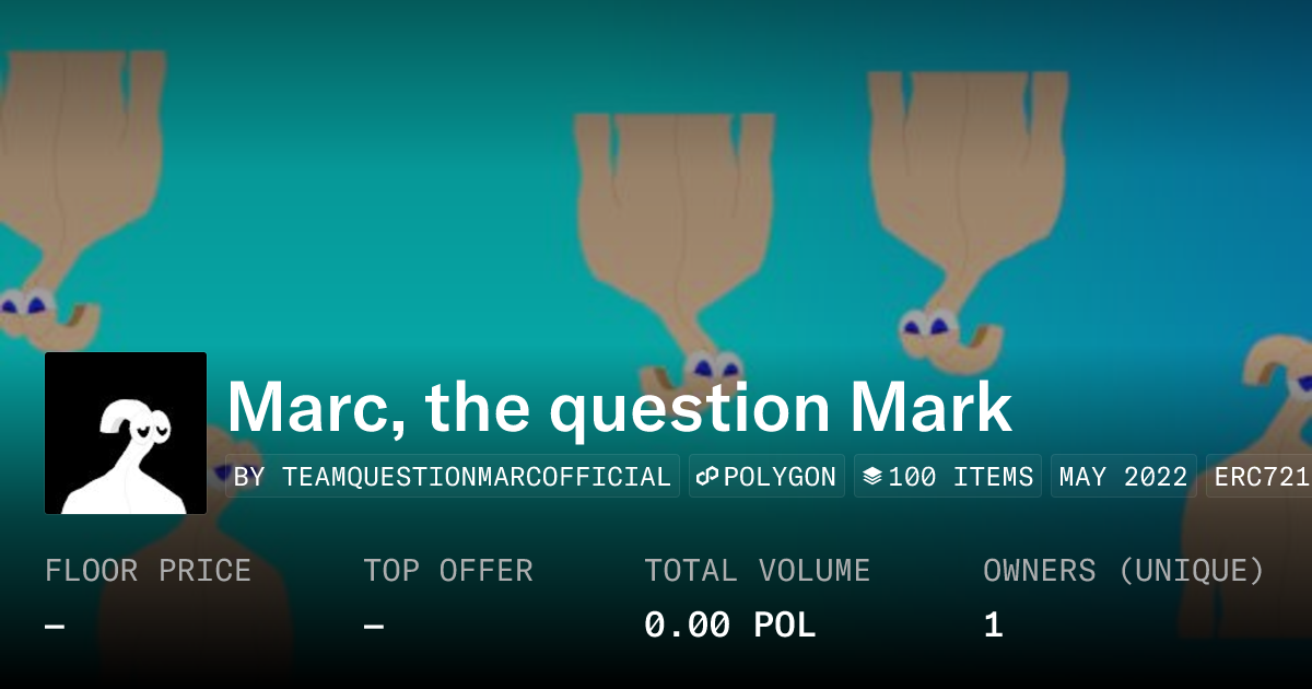 Marc, the question Mark - Collection | OpenSea