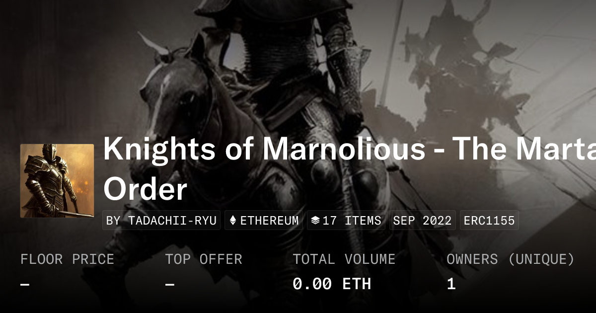 Knights of Marnolious - The Martain Order - Collection | OpenSea