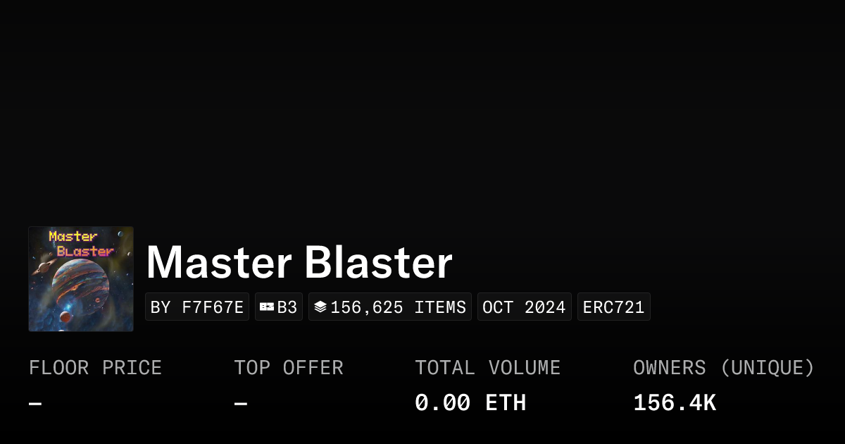 Master Blaster - Collection | OpenSea