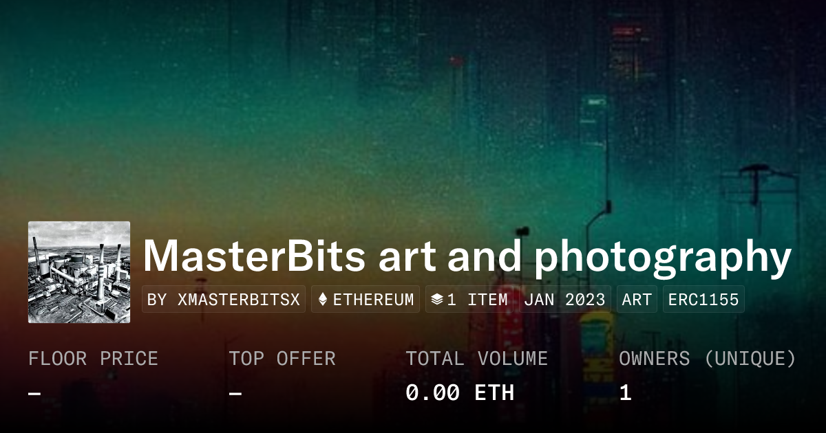 MasterBits art and photography - Collection | OpenSea