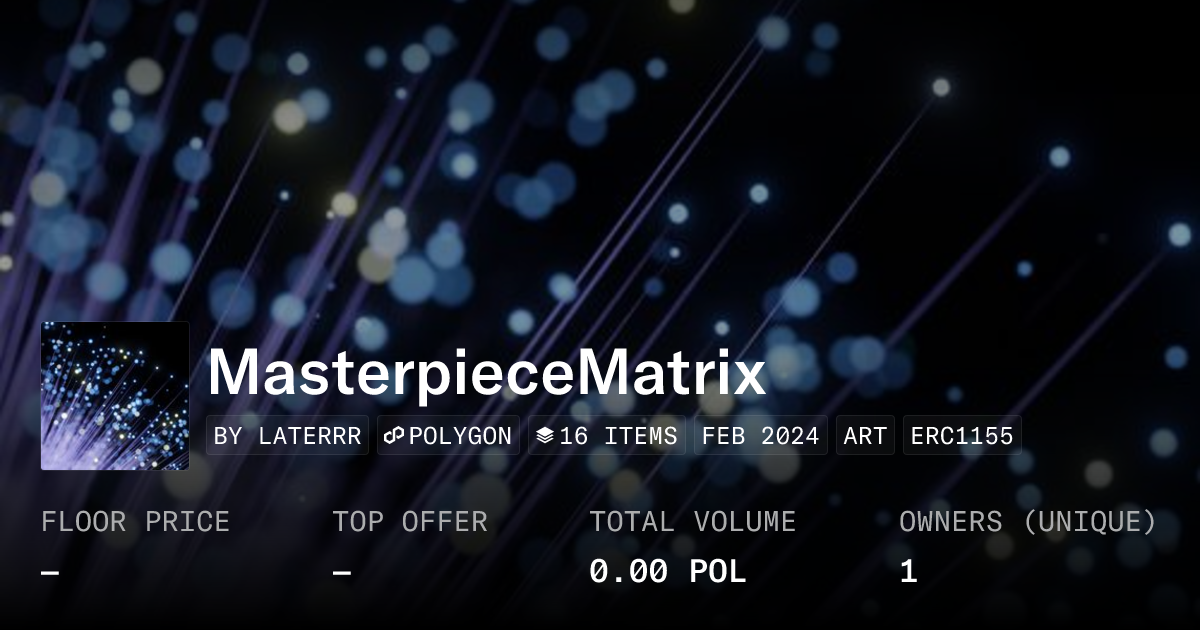 MasterpieceMatrix - Collection | OpenSea