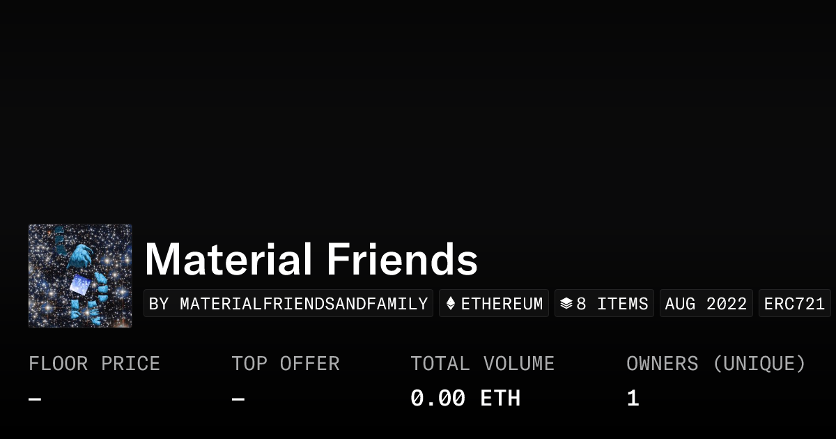 Material Friends - Collection | OpenSea