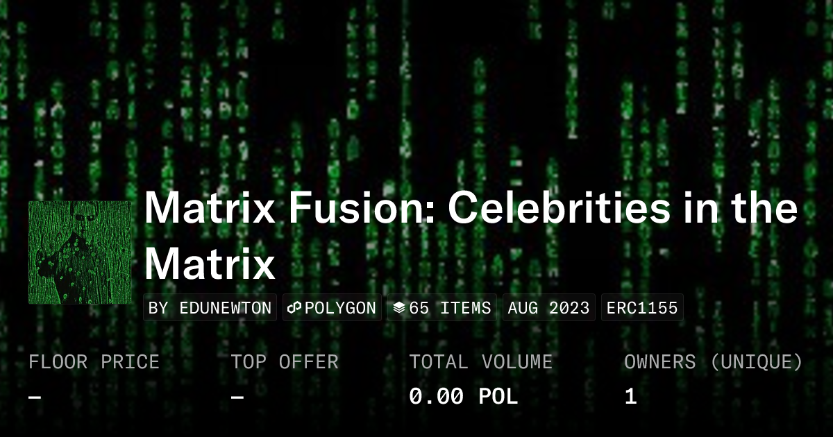 Matrix Fusion: Celebrities in the Matrix - Collection | OpenSea