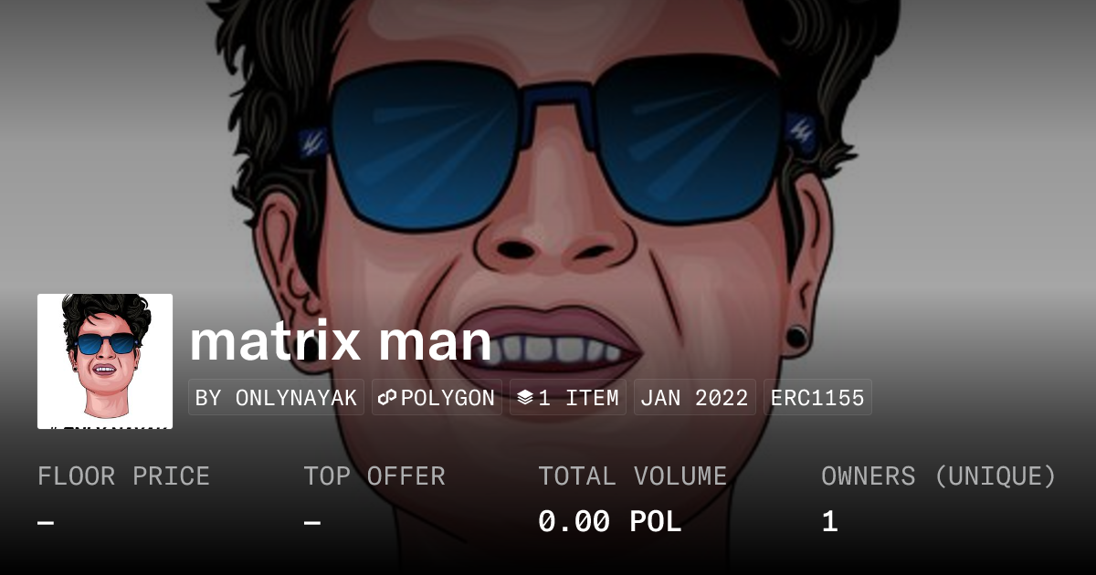 matrix man - Collection | OpenSea