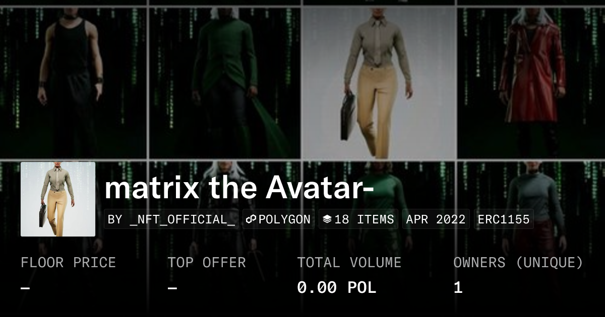 matrix the Avatar- - Collection | OpenSea