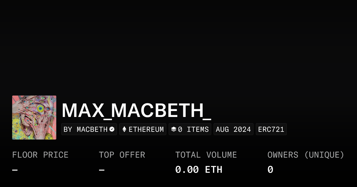 MAX_MACBETH_ - Collection | OpenSea