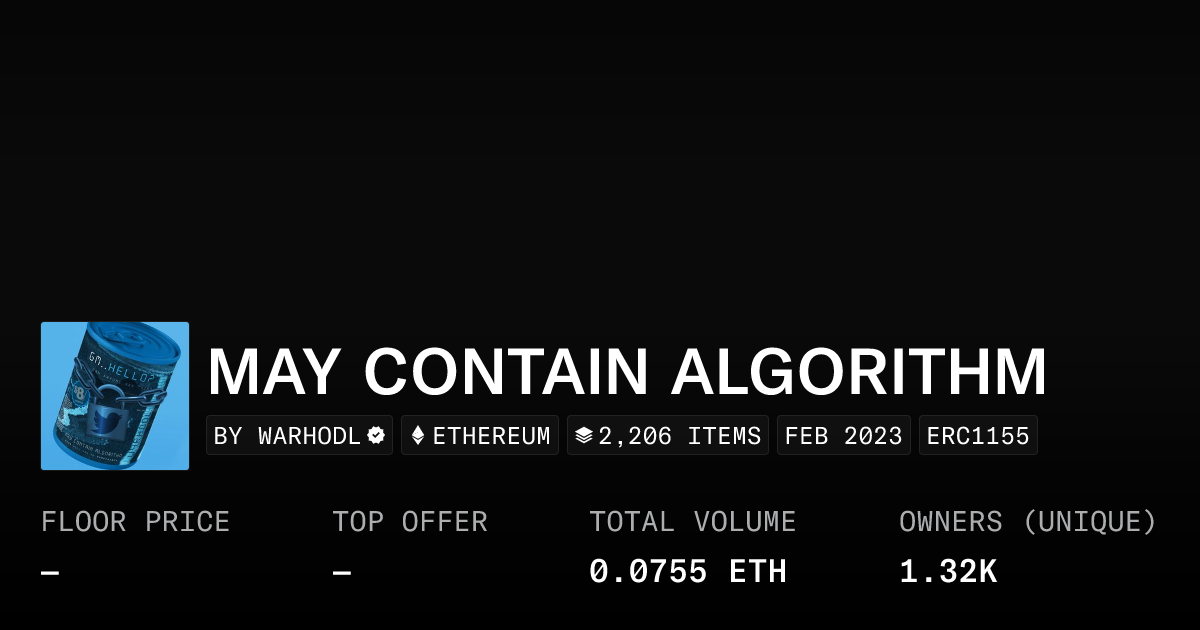 MAY CONTAIN ALGORITHM - Collection | OpenSea