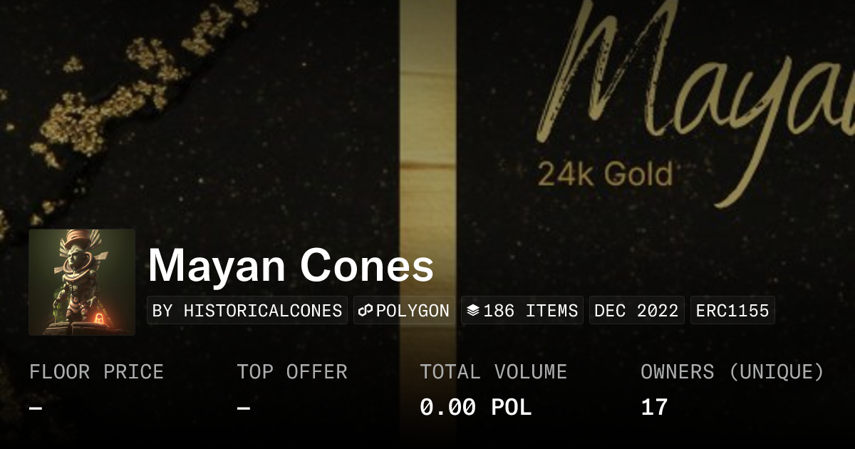 Mayan Cones - Collection | OpenSea