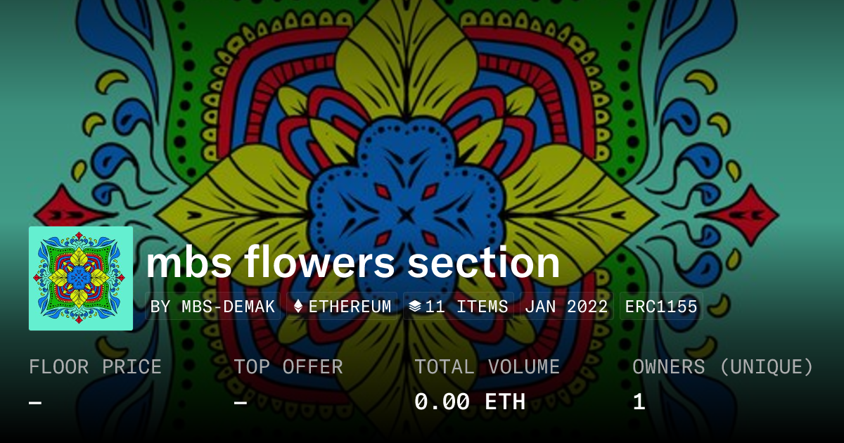 mbs flowers section - Collection | OpenSea