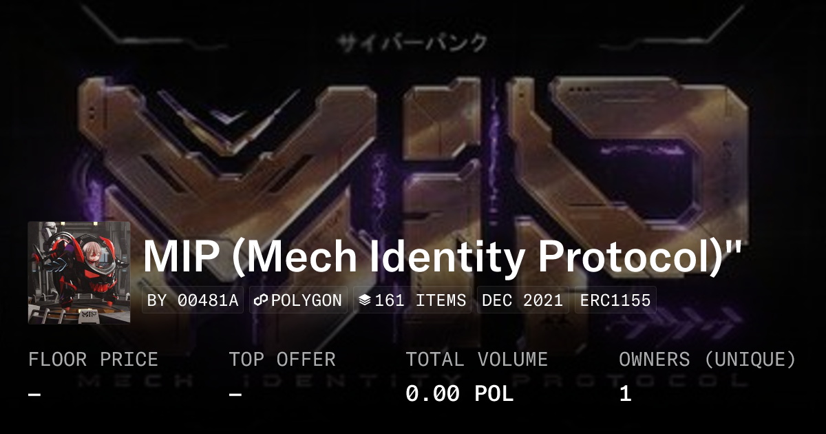 MIP (Mech Identity Protocol)'' - Collection | OpenSea