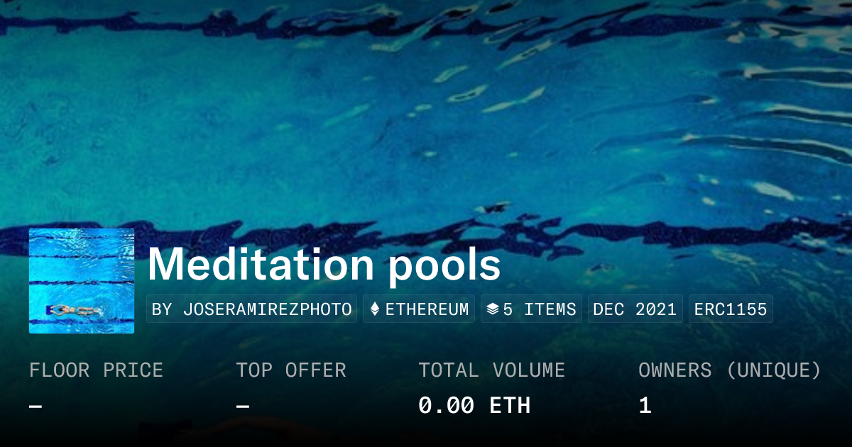 Meditation pools - Collection | OpenSea