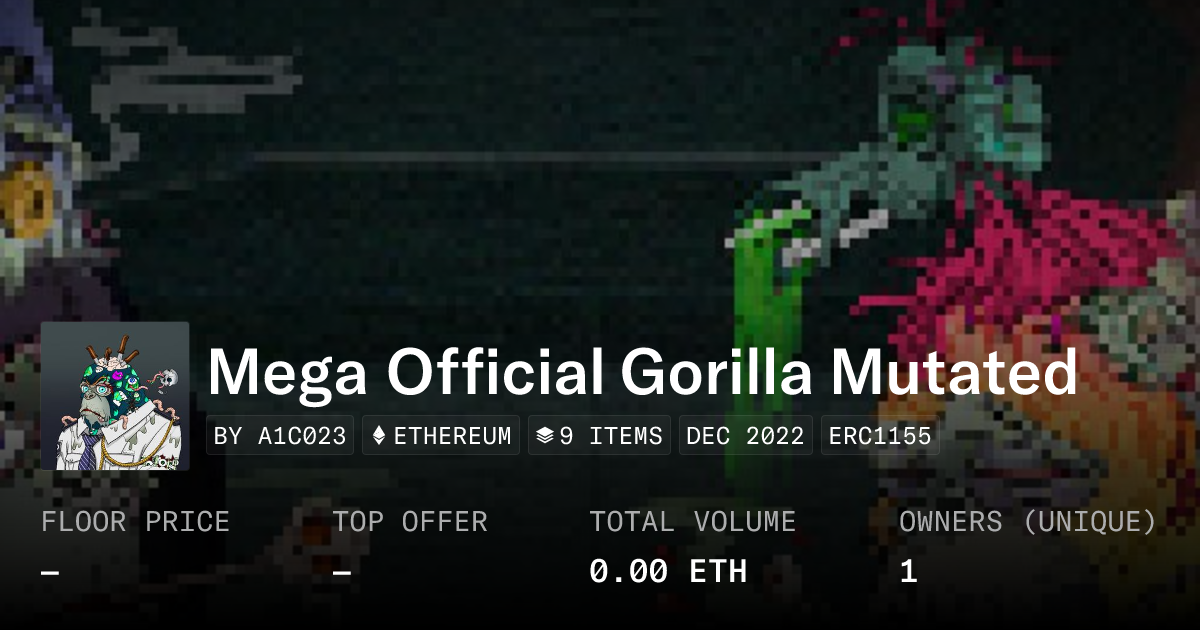 Mega Official Gorilla Mutated - Collection | OpenSea